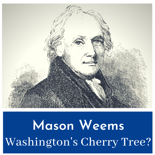 The Truth About Washington’s Lies – Parson Weems and the Cherry Tree ...