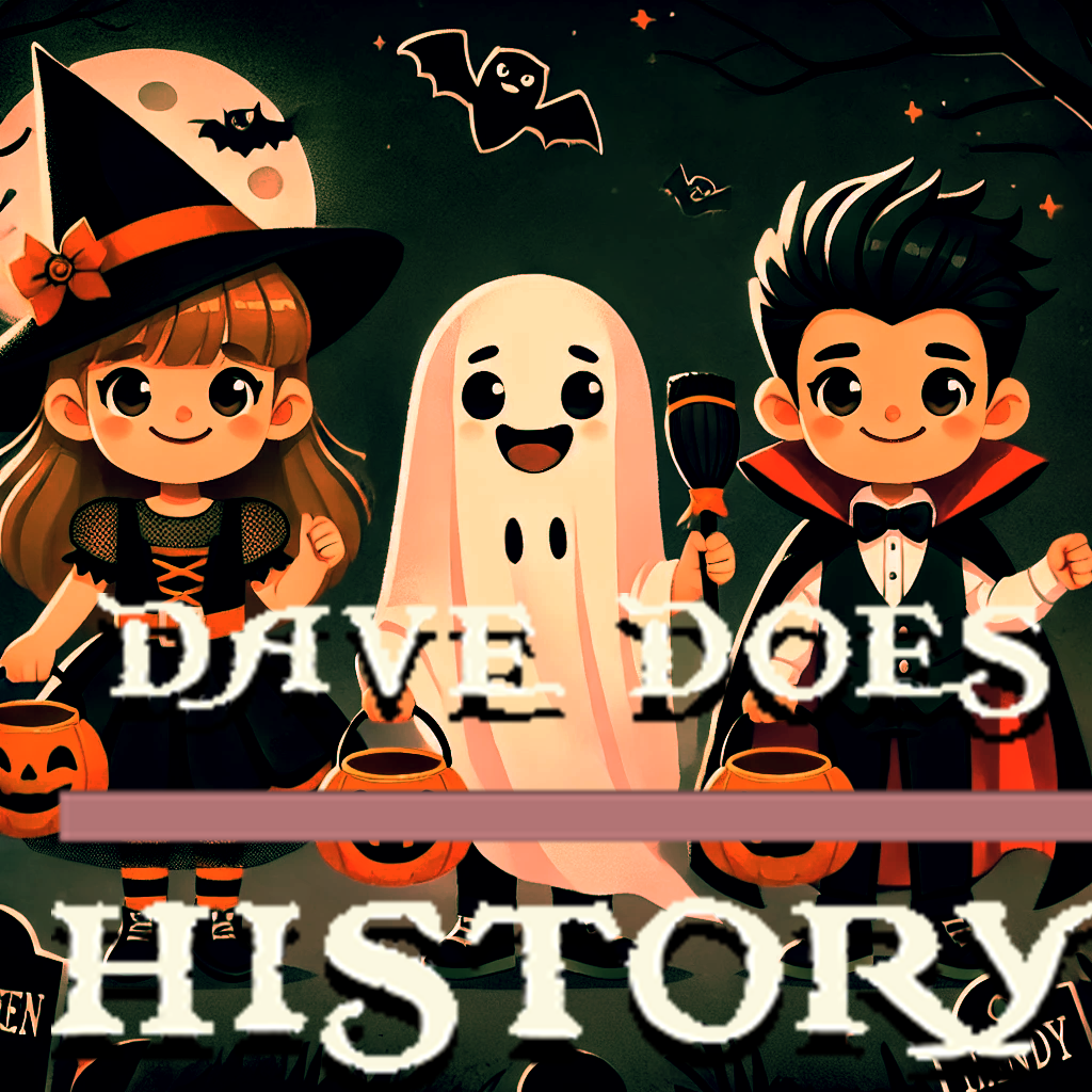 Halloween – DAVE DOES HISTORY