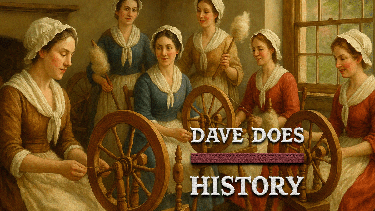 The Daughters of Liberty – DAVE DOES HISTORY
